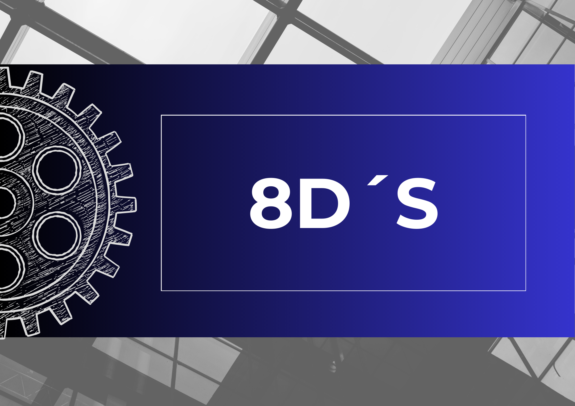 8D´s - Ingeniería Industrial