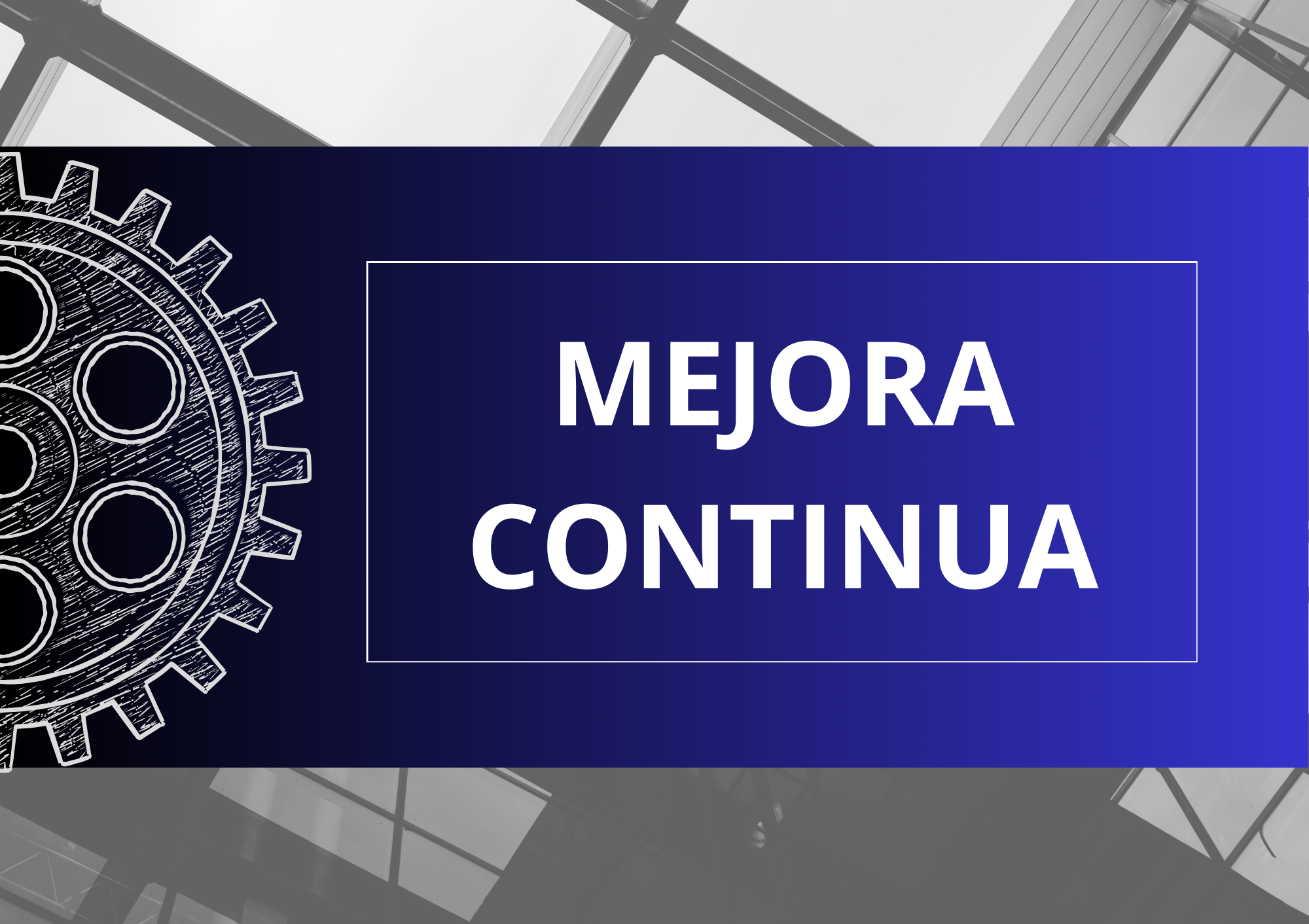 MEJORA CONTINUA - Ingeniería Industrial